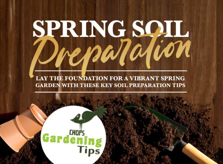 Chops Gardening Tips – Spring Soil Preparation - Coromind
